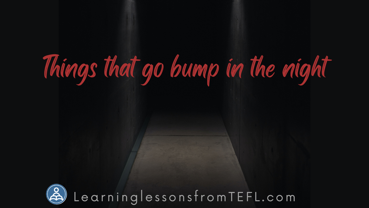Things that go bump in the night: An advanced lesson for Halloween ...